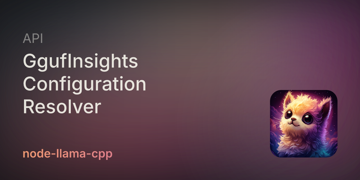 Class Ggufinsightsconfigurationresolver Node Llama Cpp