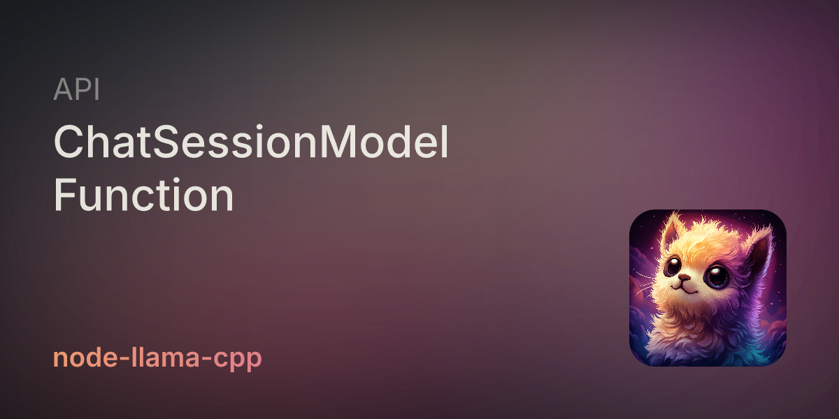 Type Alias: ChatSessionModelFunction | node-llama-cpp