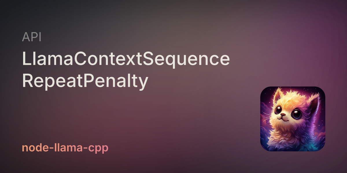 Type Alias: LlamaContextSequenceRepeatPenalty | node-llama-cpp Type Alias: LlamaContextSequenceRepeatPenalty | node-llama-cpp