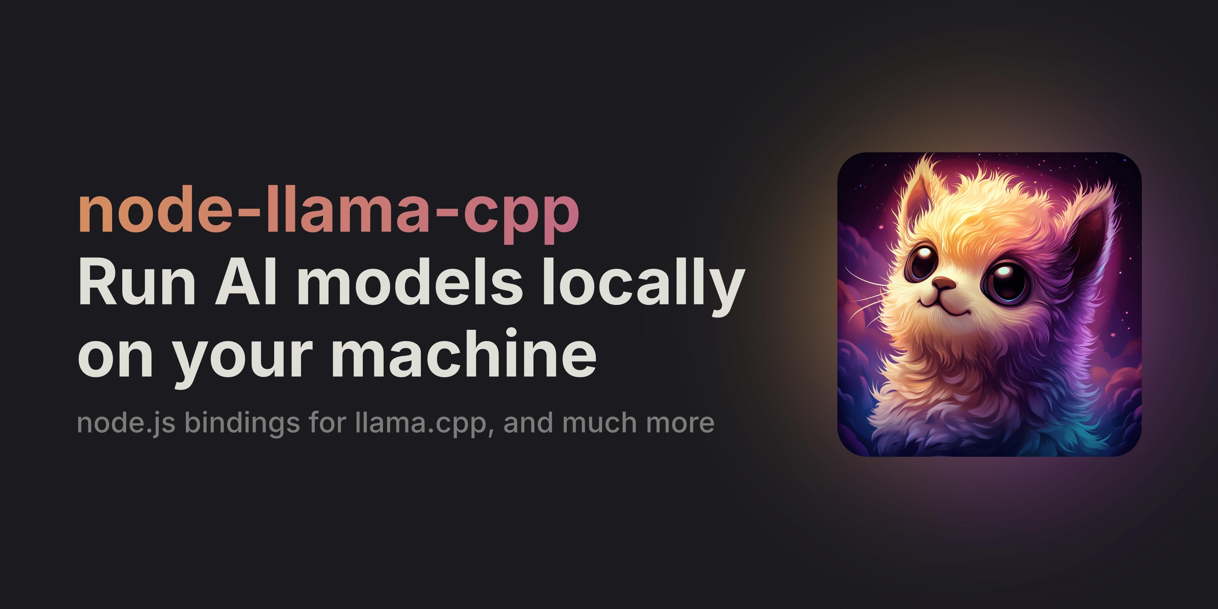 Node Llama Cpp Run Ai Models Locally On Your Machine